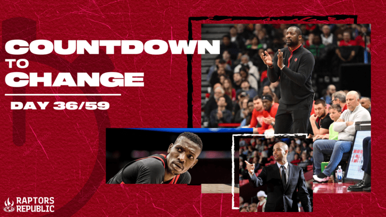 Day 36/59: Countdown to Change - Raptors Republic