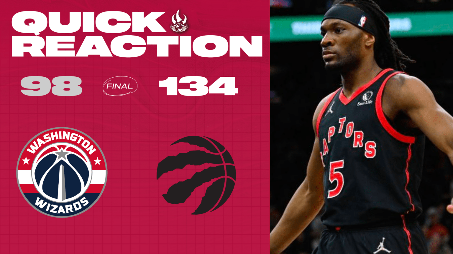 Quick Reaction: Wizards 98, Raptors 134 - Raptors Republic