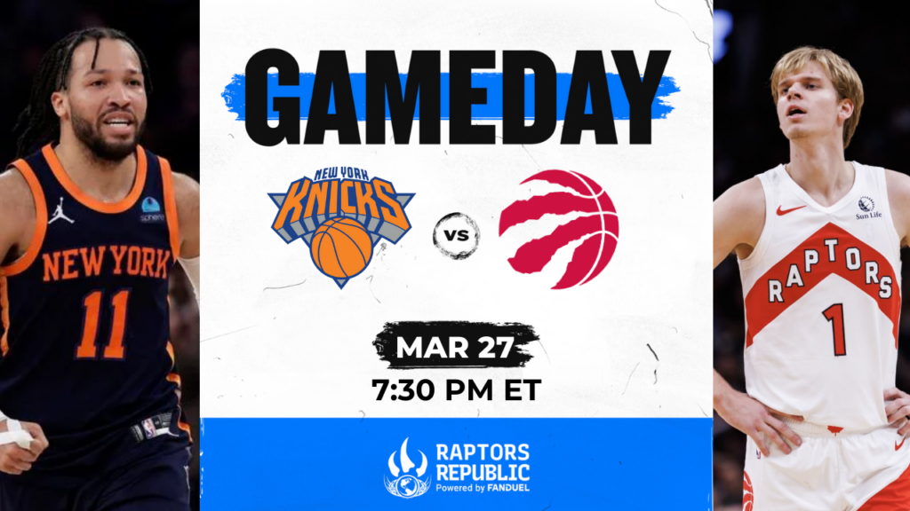 Gameday: Knicks vs Raptors, March 27 - Raptors Republic