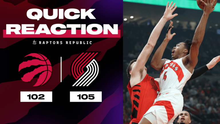 Quick Reaction: Raptors 102, Trail Blazers 105 - Raptors Republic